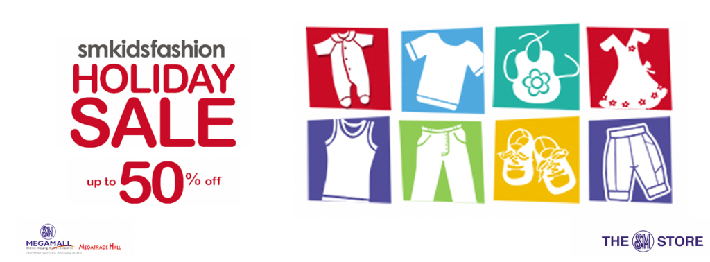 SM Kids Fashion Holiday Sale @ SM Megatrade Hall December 2014 | Manila ...