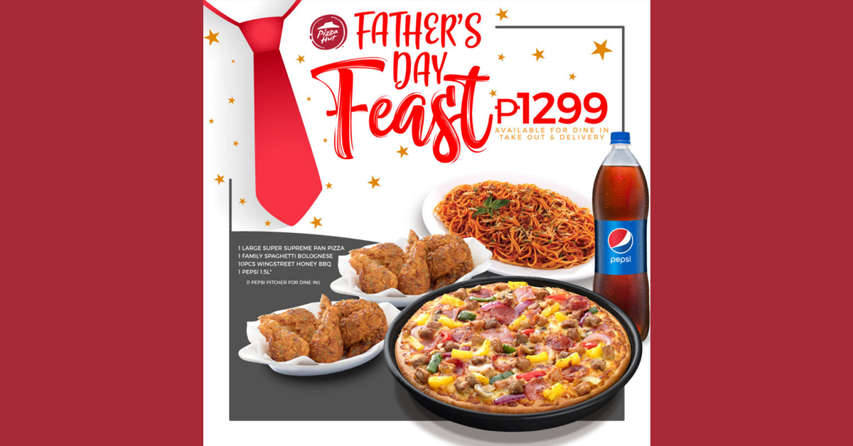 Pizza Hut – Father’s Day Feast Promo | Manila On Sale
