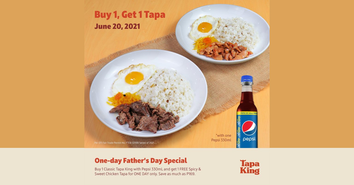 Tapa King – BUY 1 GET 1 Father’s Day Promo | Manila On Sale