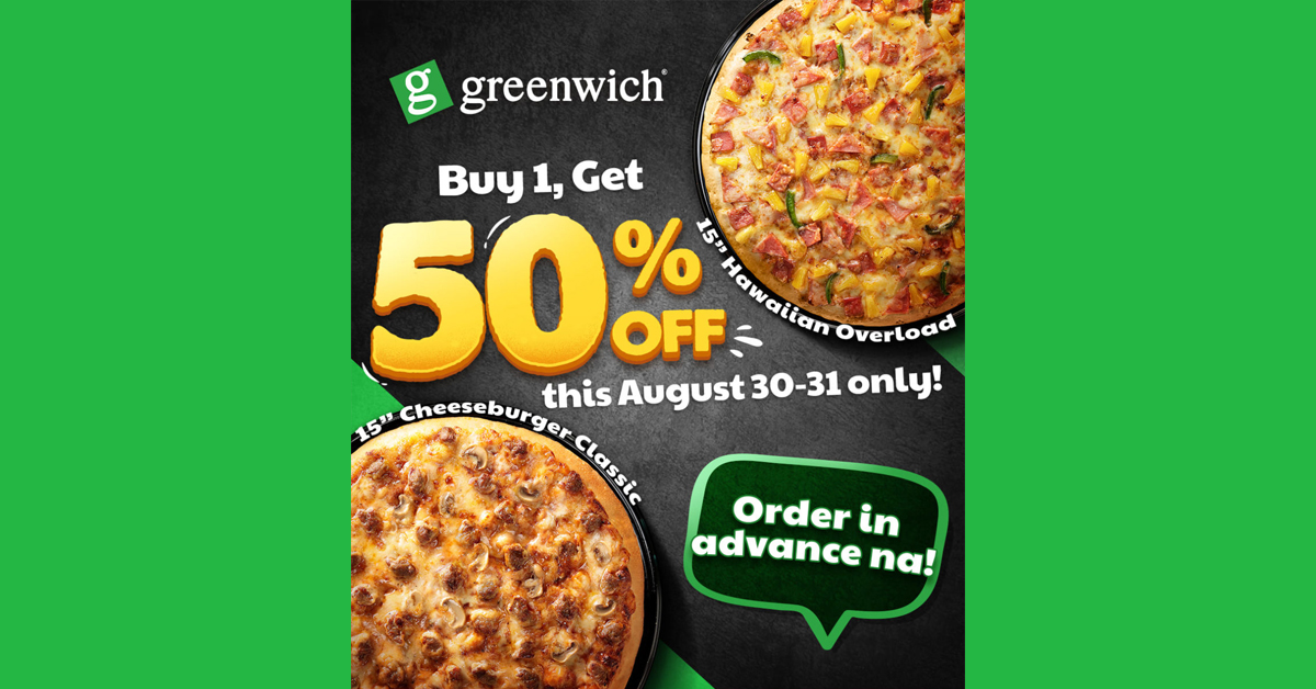Greenwich – OMFG 50% OFF Promo | Manila On Sale