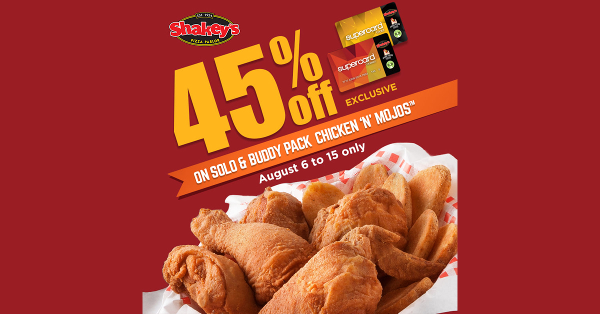 Shakey’s – 45% OFF Chicken ‘N’ Mojos (Supercard Exclusive) | Manila On Sale