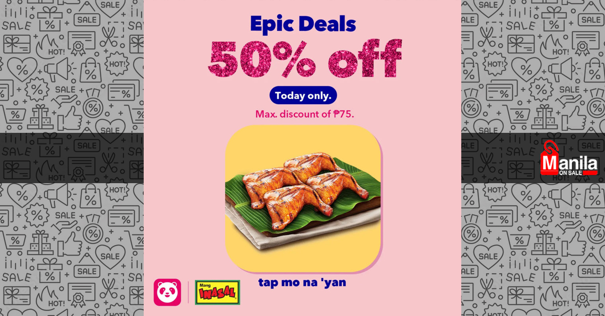 Mang Inasal – 50% OFF Epic Deals via foodpanda | Manila On Sale