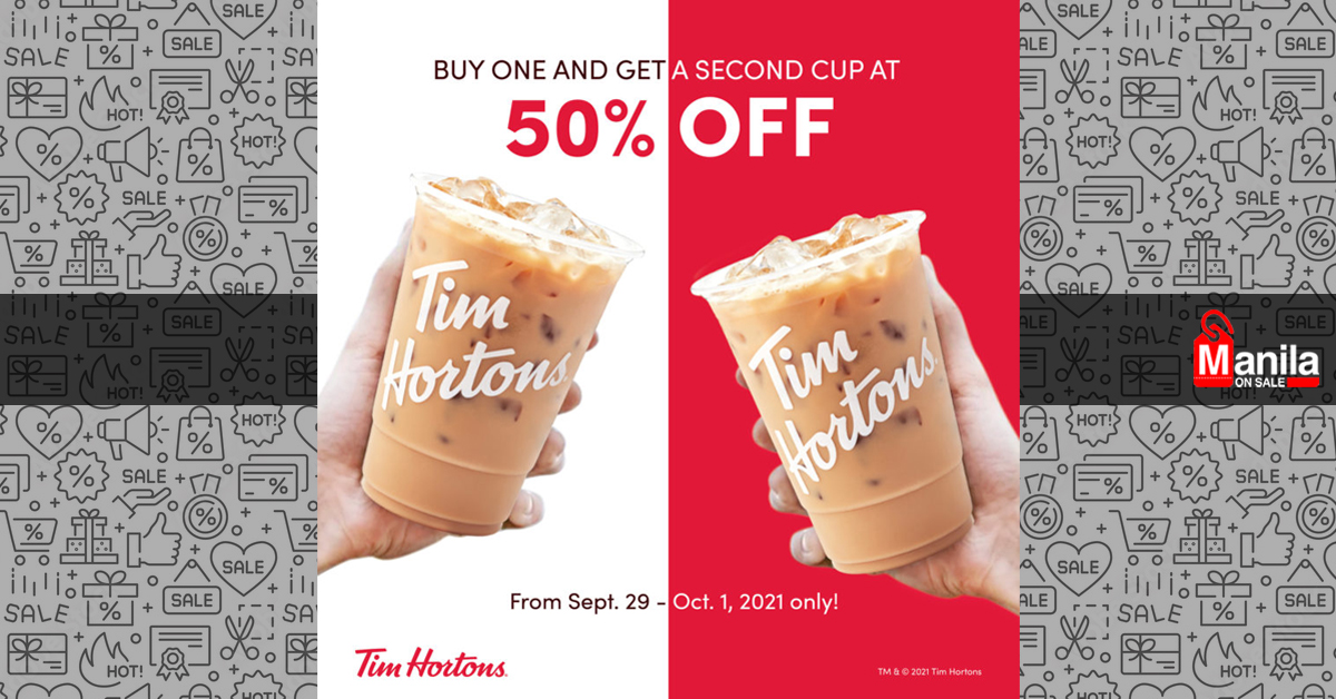 Tim Hortons – BUY 1 GET 50% OFF 2nd Cup | Manila On Sale
