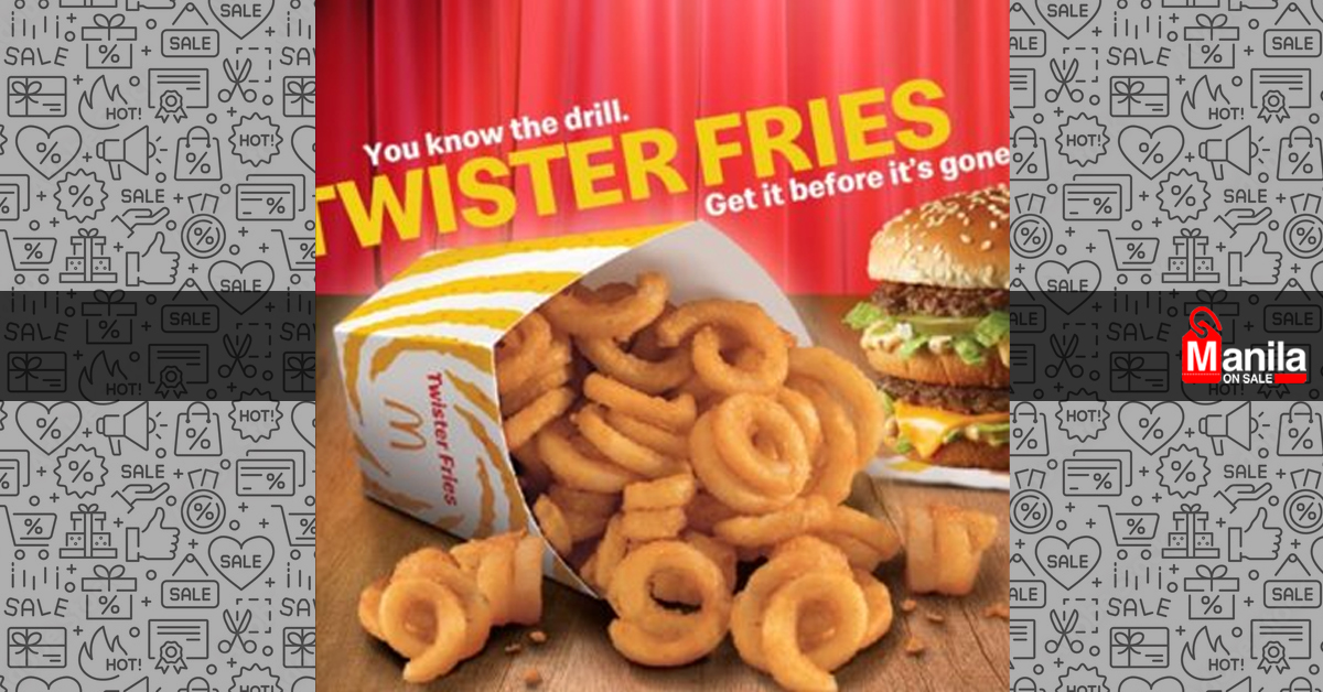 McDonald’s – Twister Fries is Back! | Manila On Sale