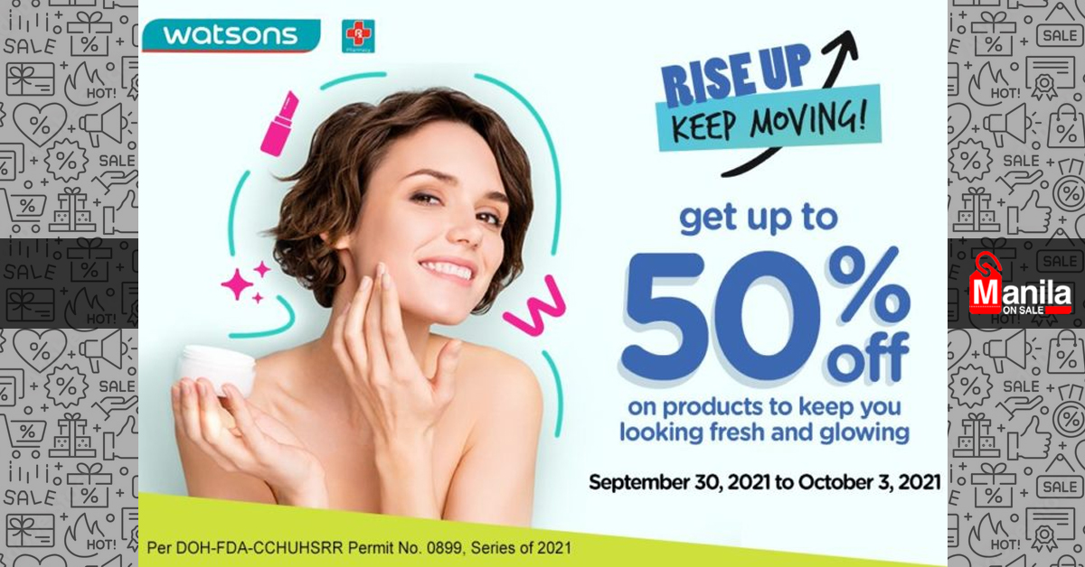 Watsons – upto 50% OFF Rise Up Keep Moving Promo | Manila On Sale