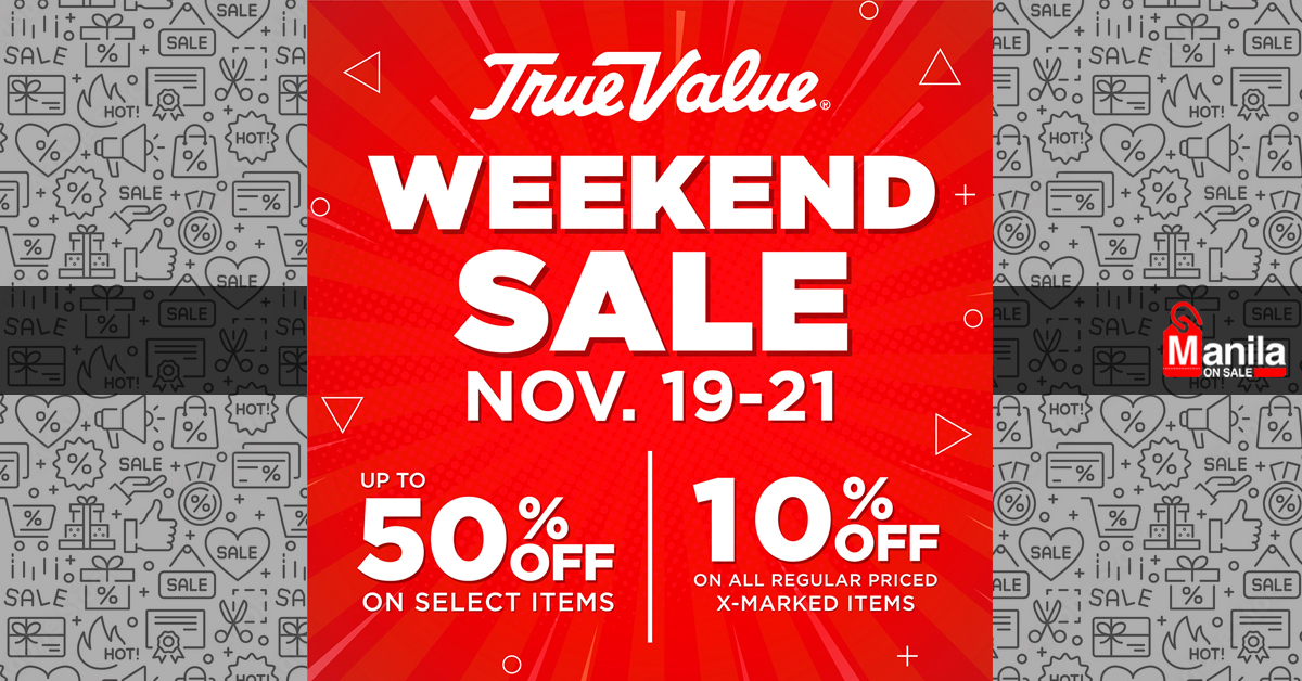 True Value – November Weekend Sale | Manila On Sale