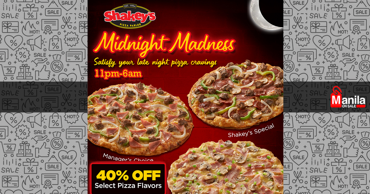 Shakey’s – 40% OFF Midnight Madness Promo | Manila On Sale