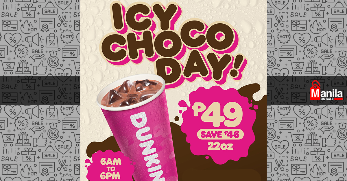 Dunkin’ – Icy Choco Day Promo | Manila On Sale